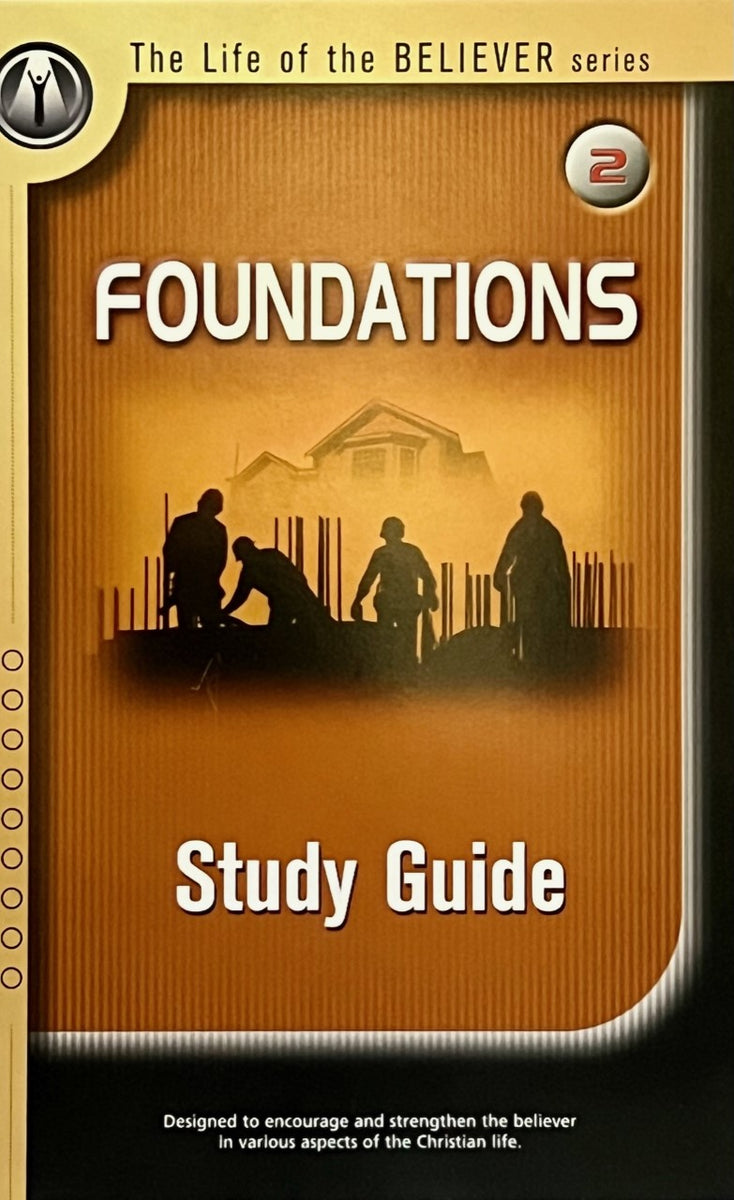 Foundations: Life of of The Believer Vol. 2 Study Guide Workbook – twft.com